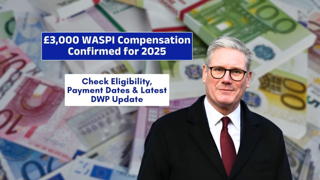£3,000 WASPI Compensation Confirmed for 2025 - Check Eligibility ...