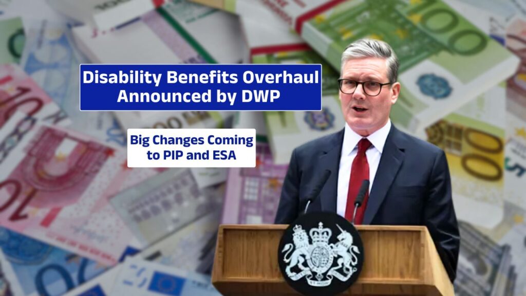 Disability Benefits Overhaul Announced by DWP - Big Changes Coming to ...